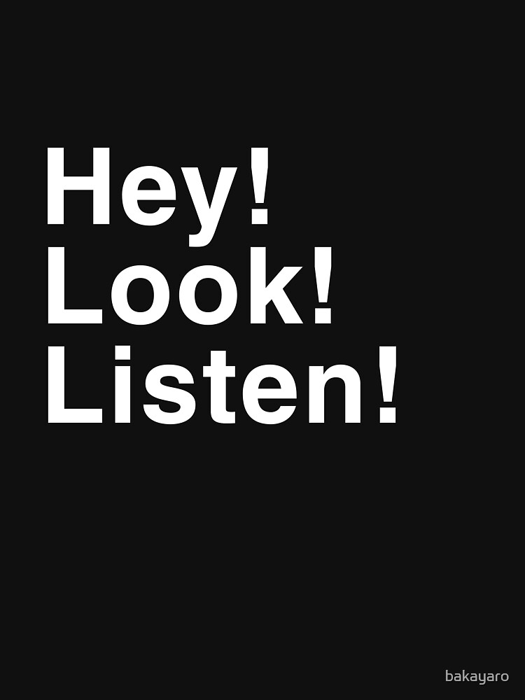 "Hey Look Listen Negative" T-shirt by bakayaro | Redbubble