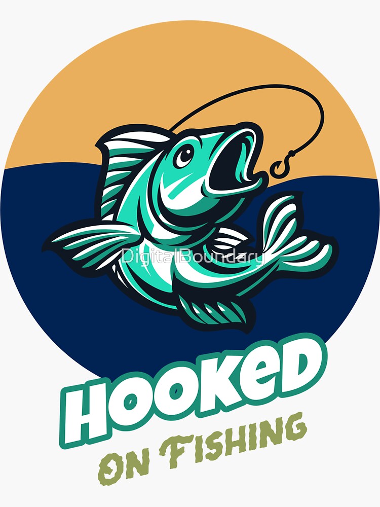 "Hooked on fishing" Sticker for Sale by DigitalBoundary | Redbubble