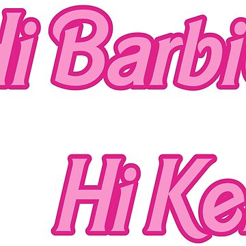 "Hi Barbie Hi Ken" Sticker for Sale by s-hammie | Redbubble