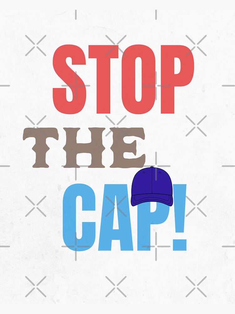 "Meme, Stop The Cap!" Sticker for Sale by IndigoPixa | Redbubble