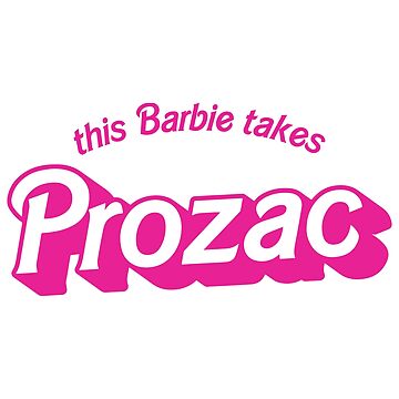 "This Barbie takes Prozac" Sticker for Sale by Designby Eve | Redbubble