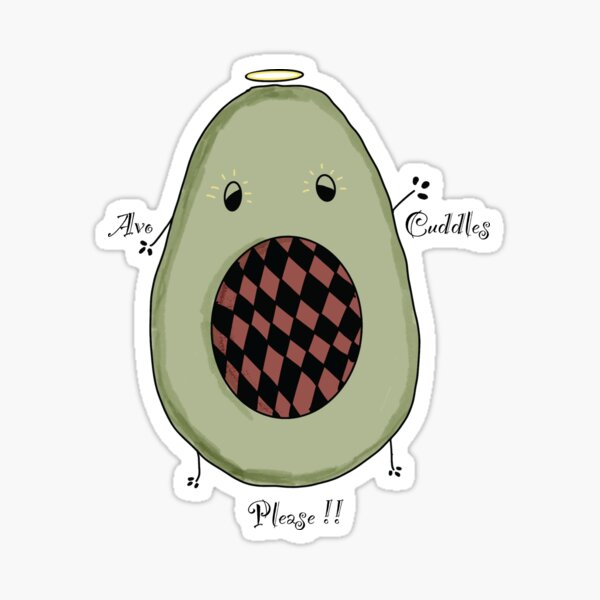 "Avo-cuddles!" Sticker for Sale by ishibyshanteri | Redbubble