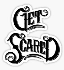 Get Scared Gifts & Merchandise | Redbubble
