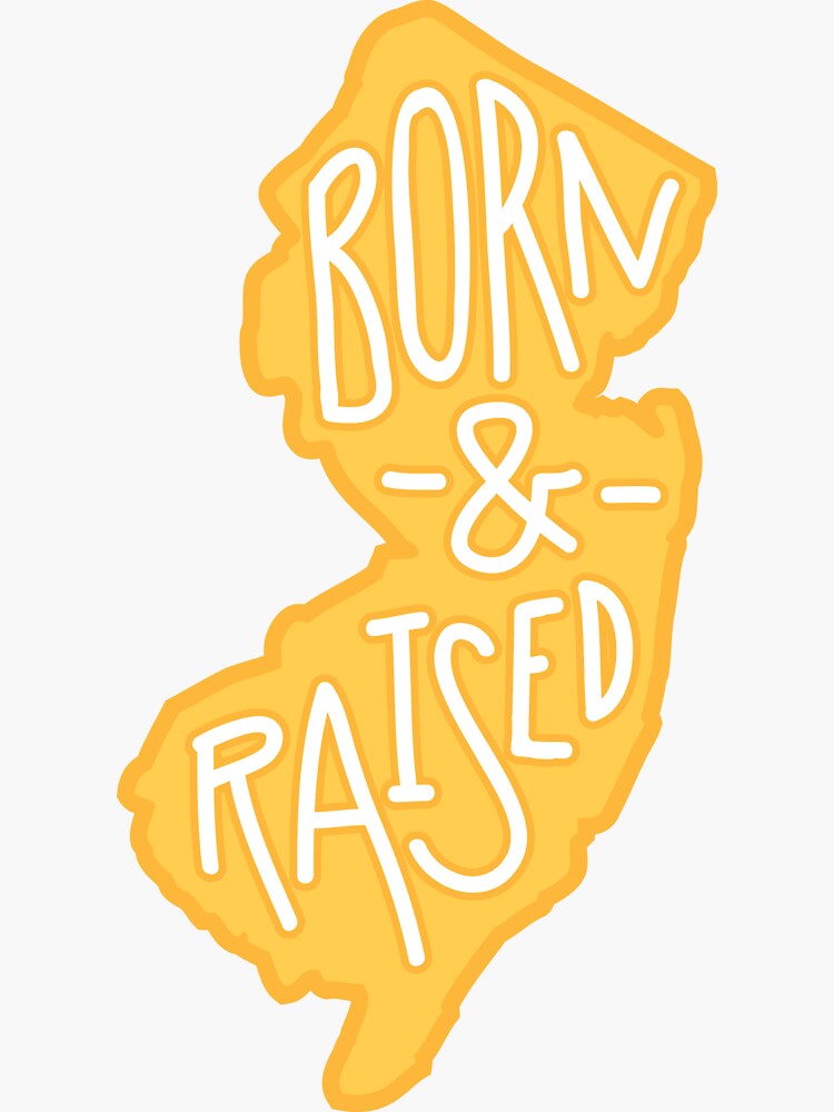 "Born and Raised New Jersey Yellow" Sticker for Sale by carolinesavage ...