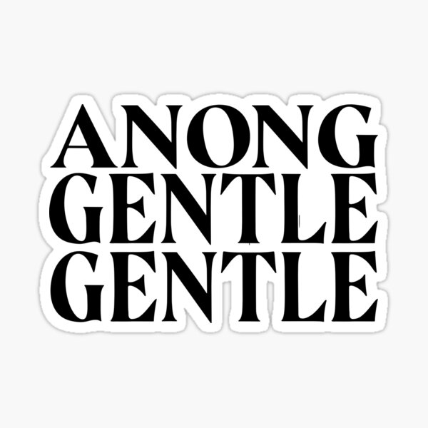 "ANONG GENTLE GENTLE CANVAS TOTE FUNNY PINOY" Sticker for Sale by ...