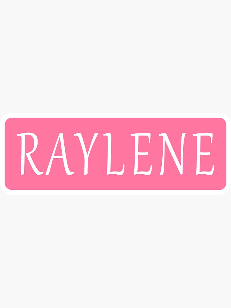 "Raylene Girls Name" Sticker for Sale by jeallan | Redbubble