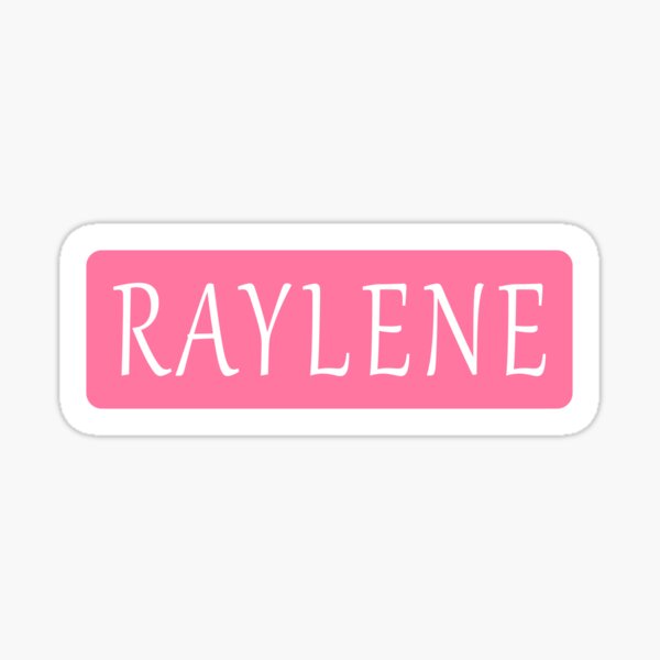 "Raylene Girls Name" Sticker for Sale by jeallan | Redbubble