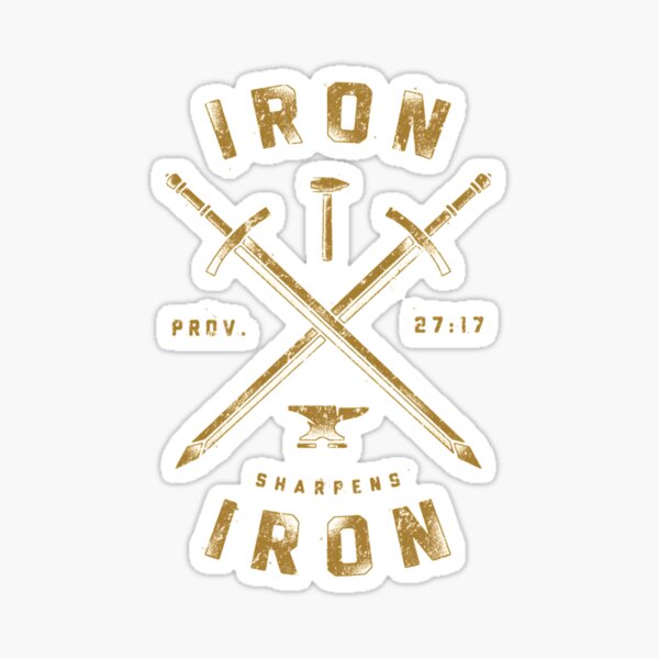 "Iron Sharpens Iron " Sticker for Sale by qijzorwt74 | Redbubble