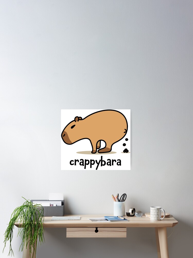 "crappybara pooping capybara" Poster for Sale by HotVector | Redbubble