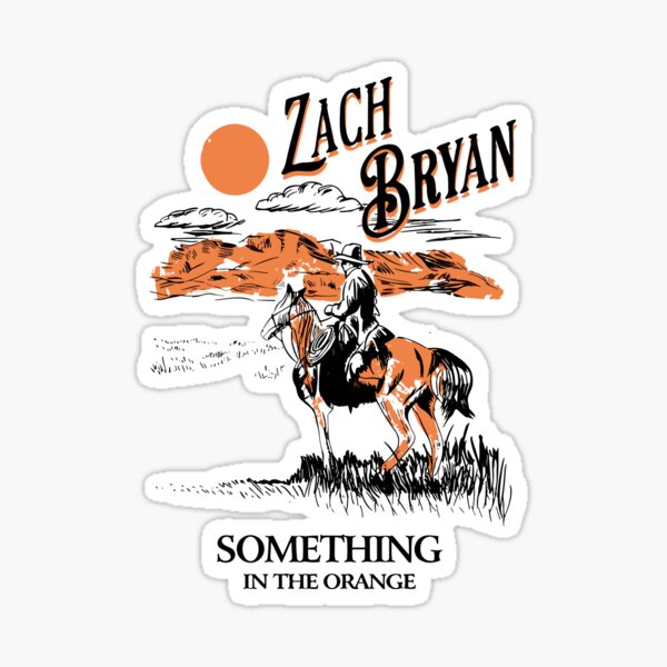 "Zach Bryan Something In the Orange" Sticker for Sale by Lastingake ...