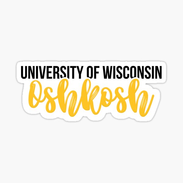 "University of Wisconsin - Oshkosh" Sticker for Sale by mynameisliana ...
