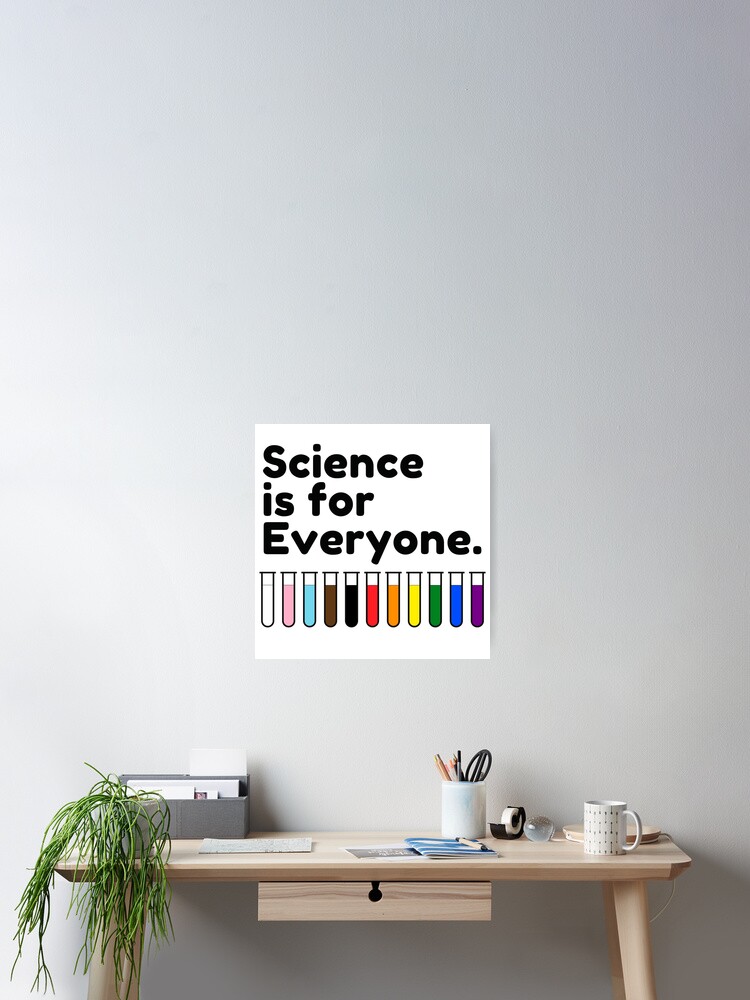 "Science is for everyone" Poster for Sale by Bigredscience | Redbubble