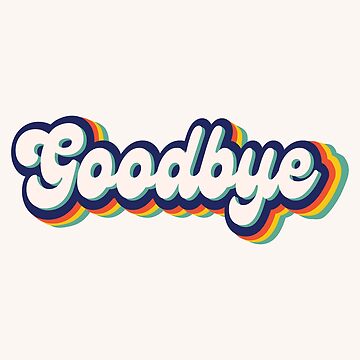 "Goodbye Retro" Sticker for Sale by skauff | Redbubble