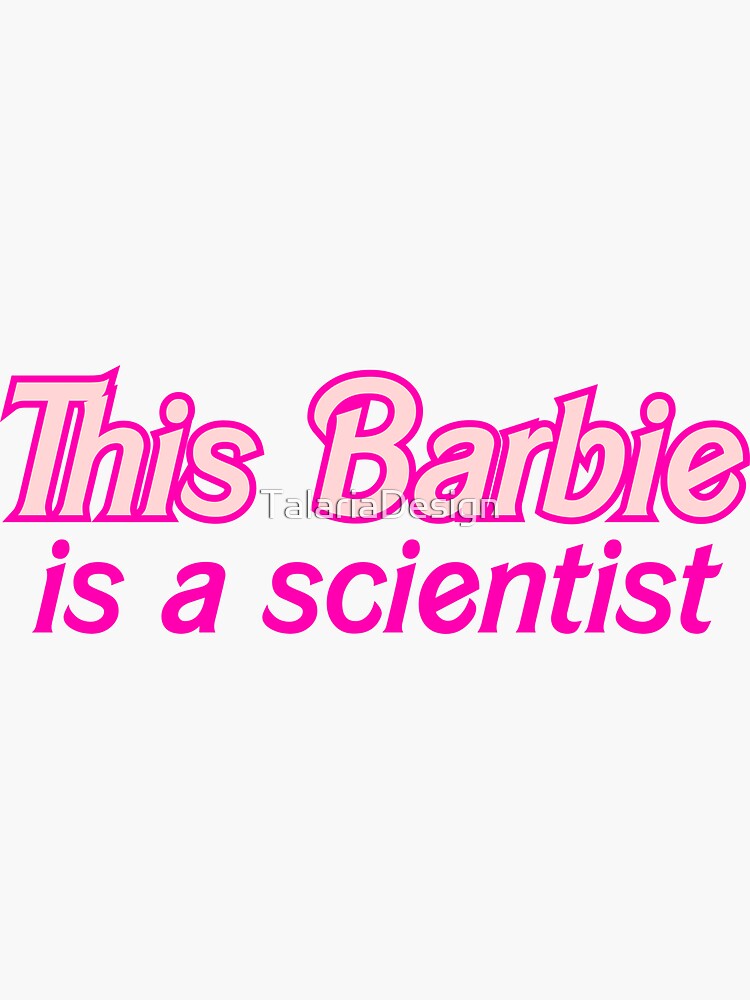 This Barbie Is A Scientist Sticker, Barbie X Oppenheimer Sticker