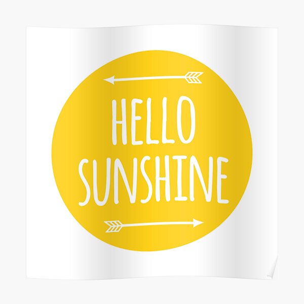 Hello Sunshine Posters | Redbubble