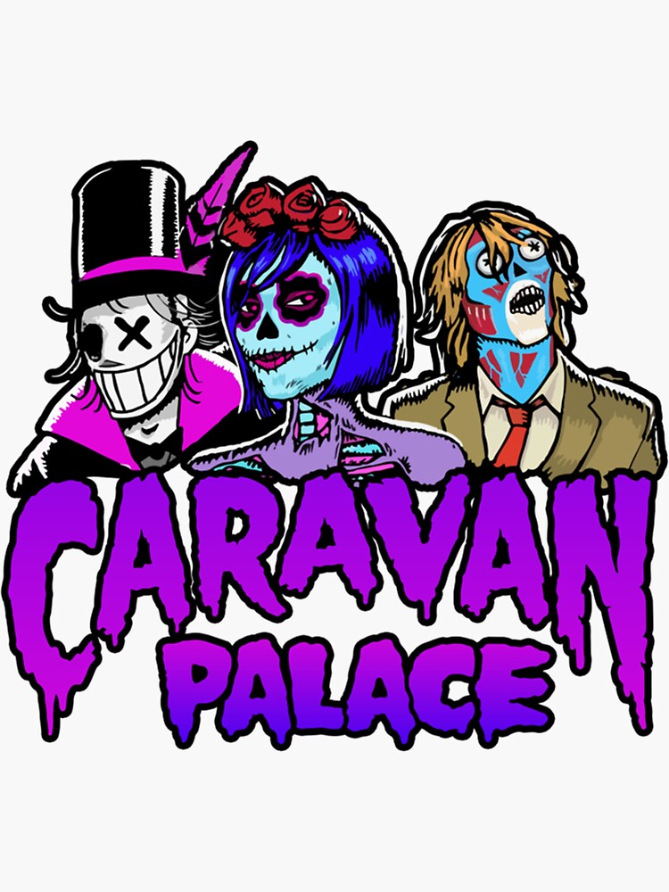 "Caravan Palace Merch" Sticker for Sale by ERNESTOGUARDADO | Redbubble