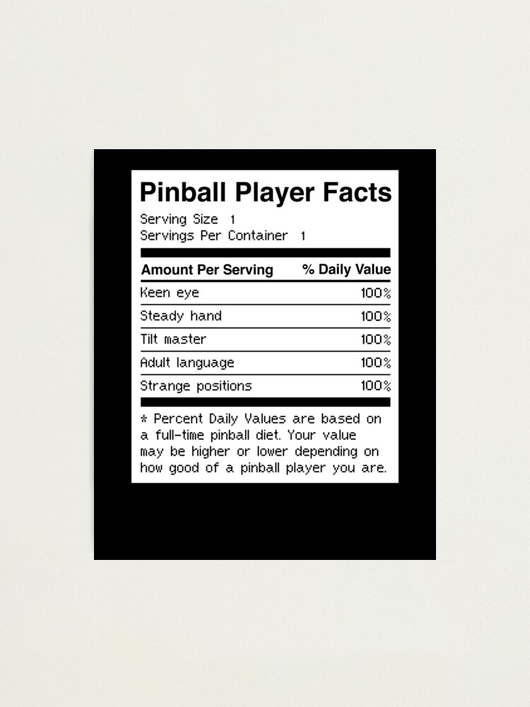 "Funny Pinball Player Facts" Photographic Print by ethandirks | Redbubble