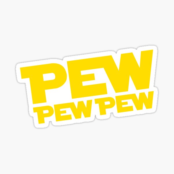"Pew Pew Pew" Sticker for Sale by Lukstar | Redbubble