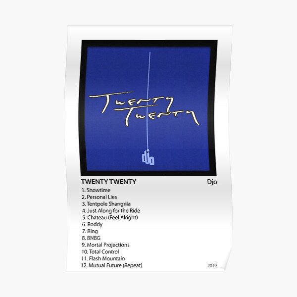 "Djo - Twenty Twenty Poster" Poster for Sale by GeeksTee | Redbubble