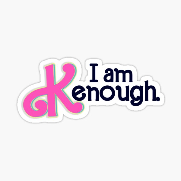 "Barbie movie i am Kenough" Sticker for Sale by NEAbstracts | Redbubble