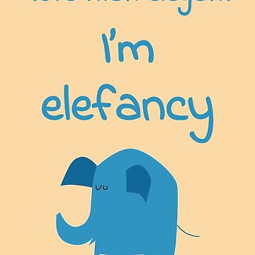 "More than elegant: I am elefancy - Funny cute kawaii quote about ...