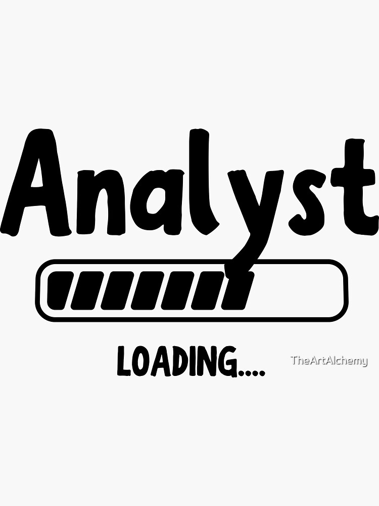 "Analyst to be" Sticker for Sale by TheArtAlchemy | Redbubble
