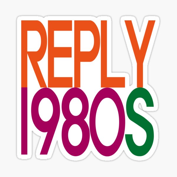 "1980s - Reply 1980s" Sticker for Sale by EunsooLee | Redbubble