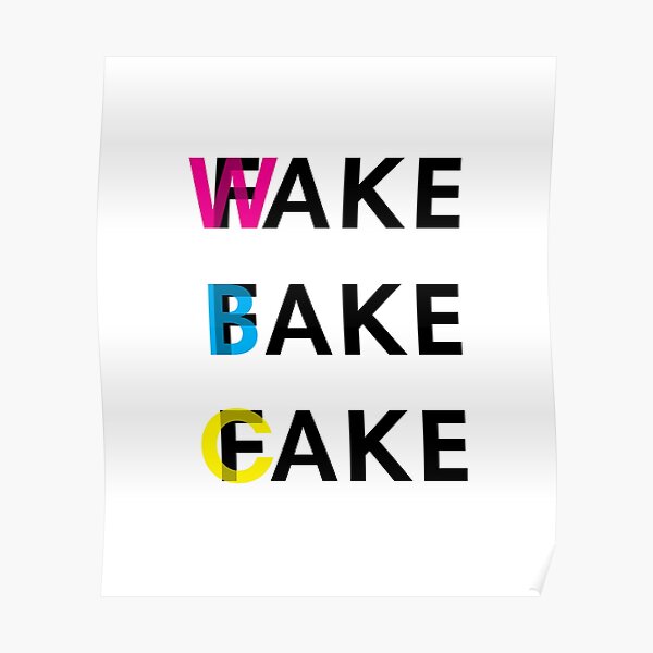 Wake And Bake Posters | Redbubble