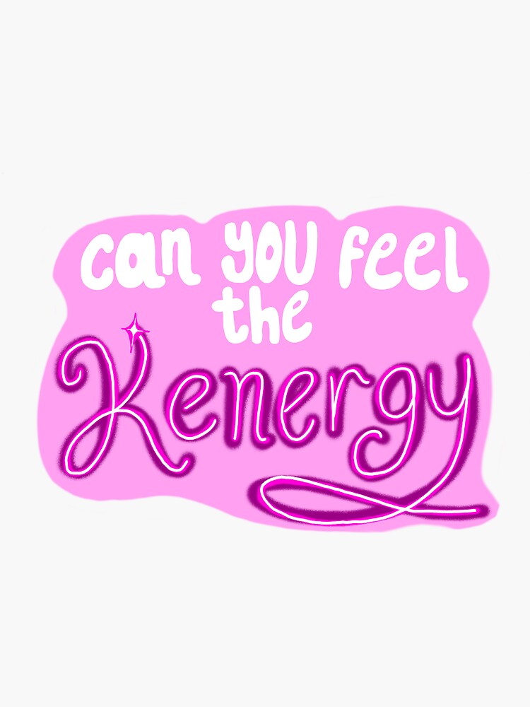 "Can you feel the Kenergy?" Sticker for Sale by becks-specs | Redbubble