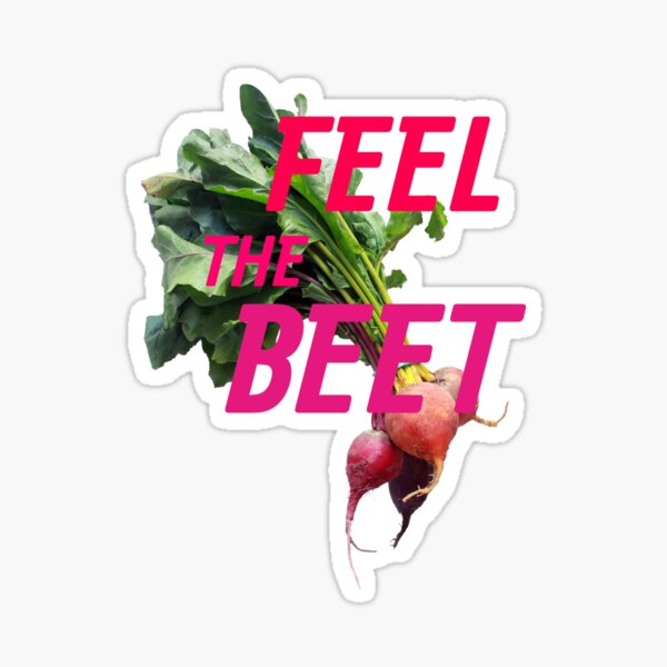 "Feel the Beet" Sticker by Eurozerozero | Redbubble
