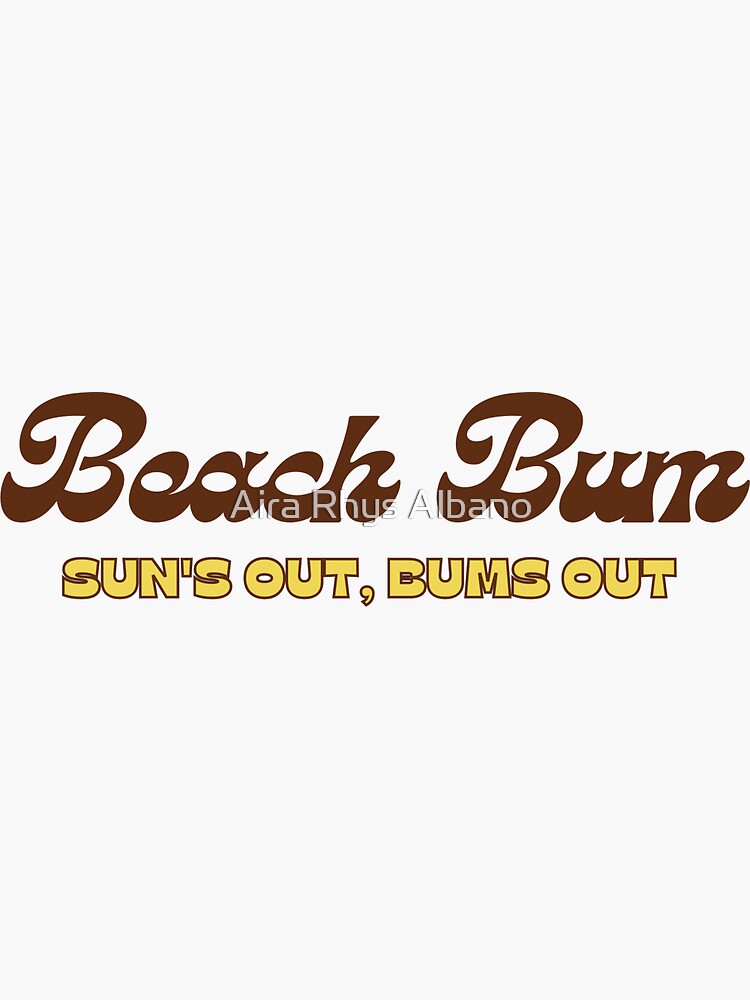 "Beach Bum" Sticker for Sale by Aira Rhys Albano | Redbubble