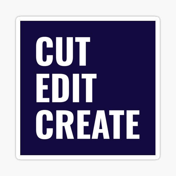 "Cut, edit, create video editor" Sticker for Sale by RokuCreations ...