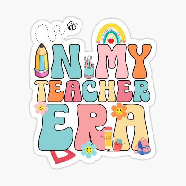 "In My Teacher Era| Teacher | Teachers| Teaching" Sticker for Sale by ...