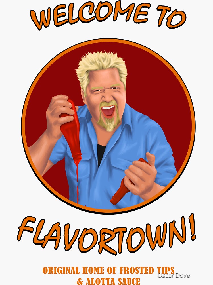 "Welcome to Flavortown Guy Fieri" Sticker for Sale by OscarD | Redbubble