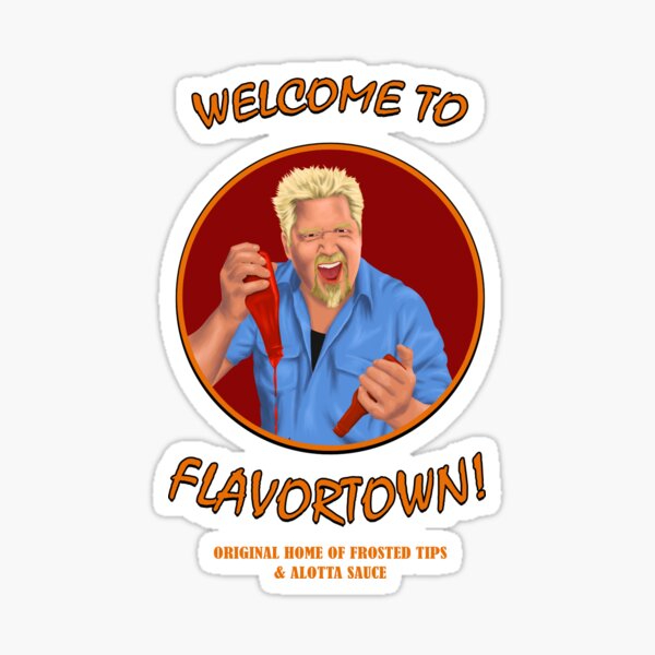 "Welcome to Flavortown Guy Fieri" Sticker for Sale by OscarD | Redbubble