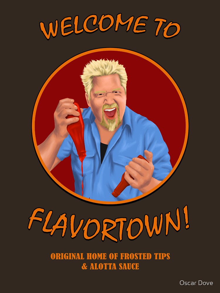 "Welcome to Flavortown Guy Fieri" T-shirt for Sale by OscarD ...