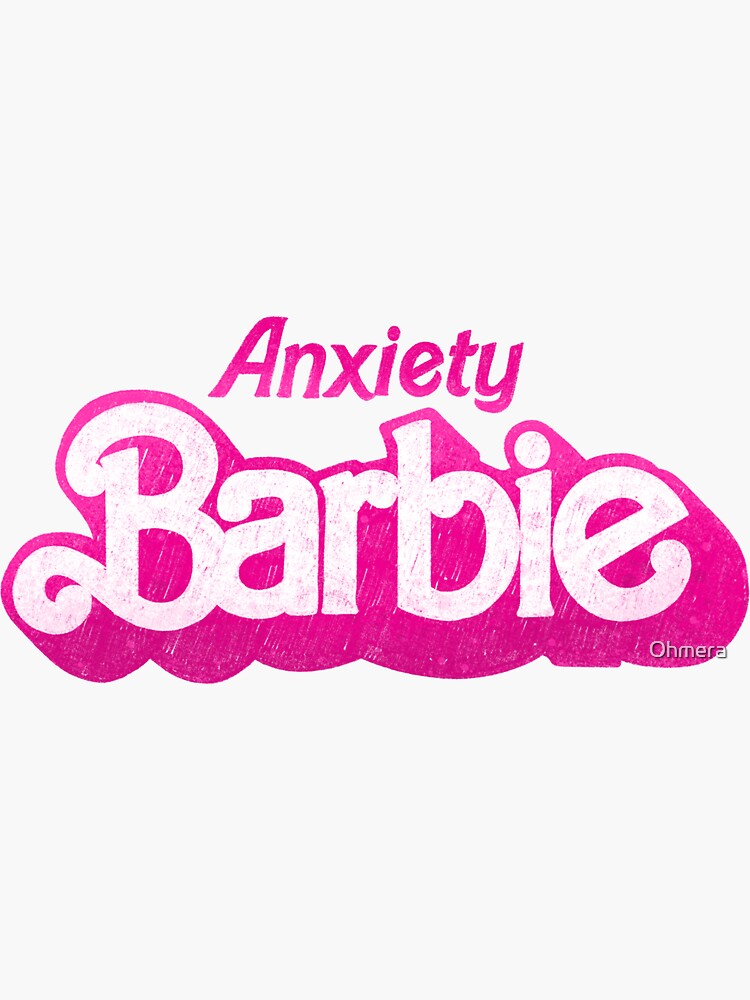 "Anxiety Barbie" Sticker for Sale by Ohmera | Redbubble