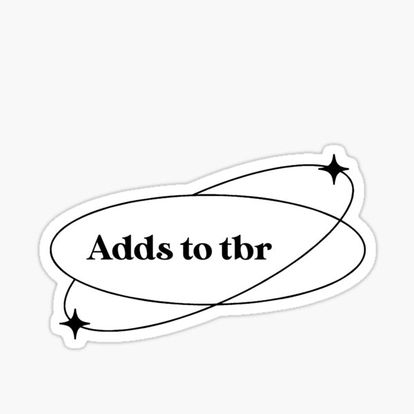 "adds to tbr" Sticker for Sale by evijaaa | Redbubble