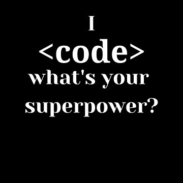 "I code whats your superpower?" Sticker for Sale by Mateusz Majcherek | Redbubble
