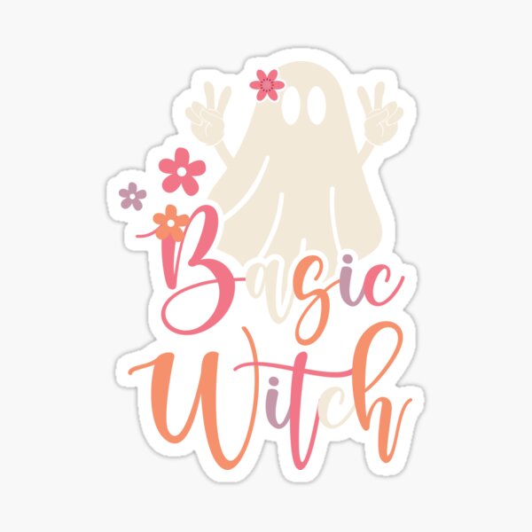"Basic Witch" Sticker for Sale by OrangeLemon1 | Redbubble