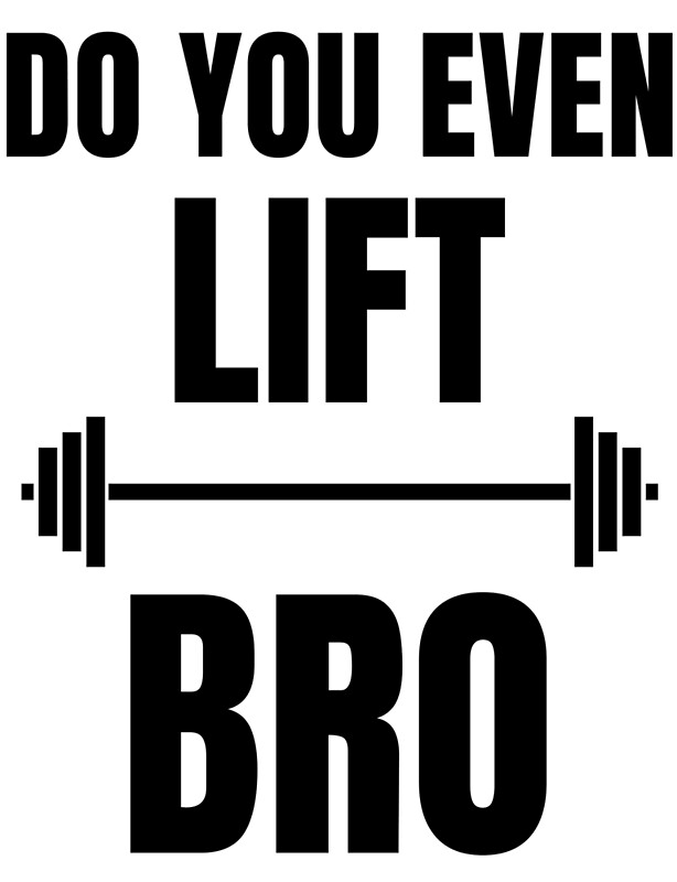 Do You Even Lift Bro Gym By Nikolap99 Redbubble