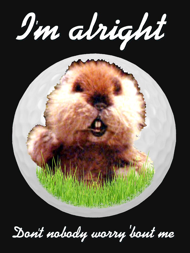 "I'm Alright Caddyshack Homage Gopher Kenny Loggins " Essential T-Shirt ...
