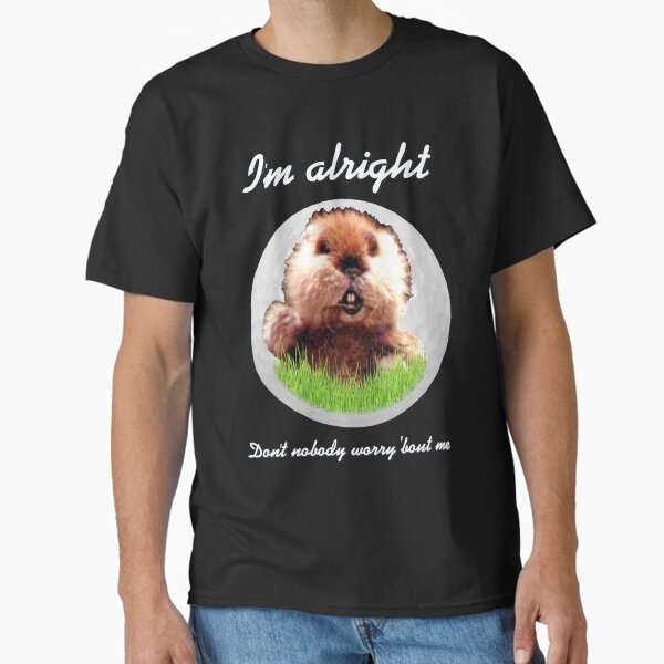 "I'm Alright Caddyshack Homage Gopher Kenny Loggins " Classic T-Shirt ...