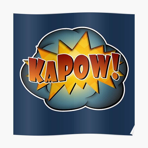 "KAPOW!" Poster for Sale by SolarShadow1 | Redbubble
