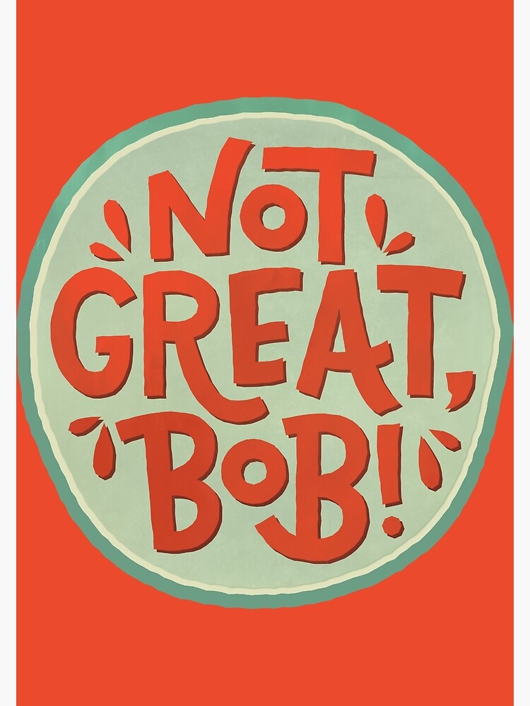 "Not Great, Bob - Mad Men - Peter Campbell Quote" Poster by hellodarlin ...