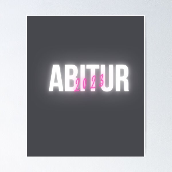 "Abitur 2023 / Abi / Graduation" Poster for Sale by TCulture2023 ...