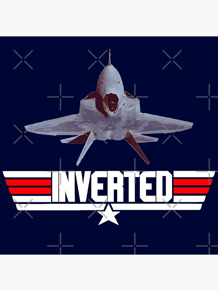 "Inverted - Top Gun" Poster by everything-shop | Redbubble