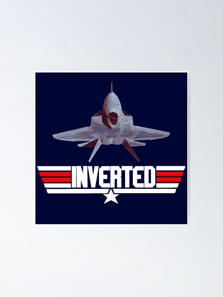 "Inverted - Top Gun" Poster by everything-shop | Redbubble