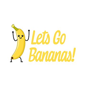 "Let's Go Bananas! Cute Banana Cartoon" Sticker for Sale by PMCreative ...