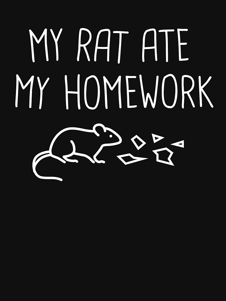 "My Rat Ate My Homework | Cute Funny Gift" T-shirt for Sale by ...